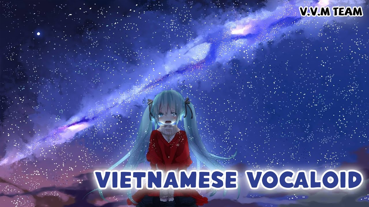 Miku] Mảnh vỡ ký ức của những vì sao - 01_ballade (Hoshi no Kakera ...