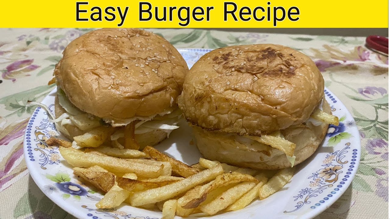Burger Recipe | Easy Burger Recipe | Burger | Homemade Burger | Burger ...