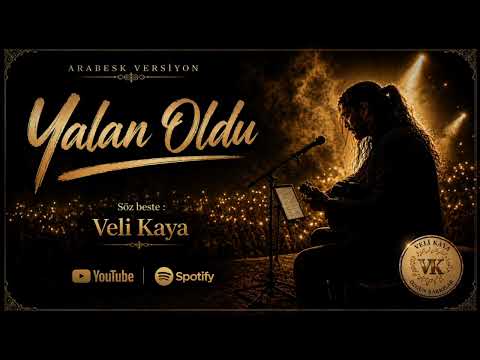 Yalan Oldun (Arabesk Version) | Veli Kaya™ | Official Audio 