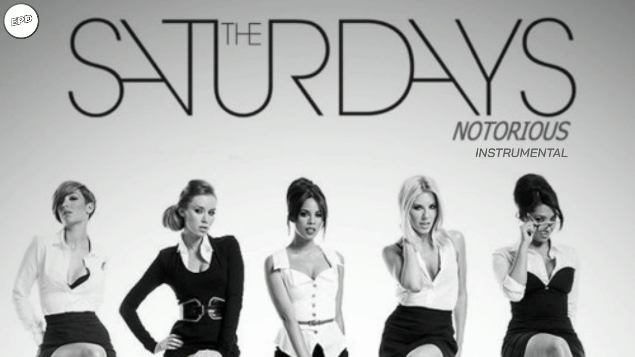 The Saturdays ~ Notorious ~ Instrumental - YouTube