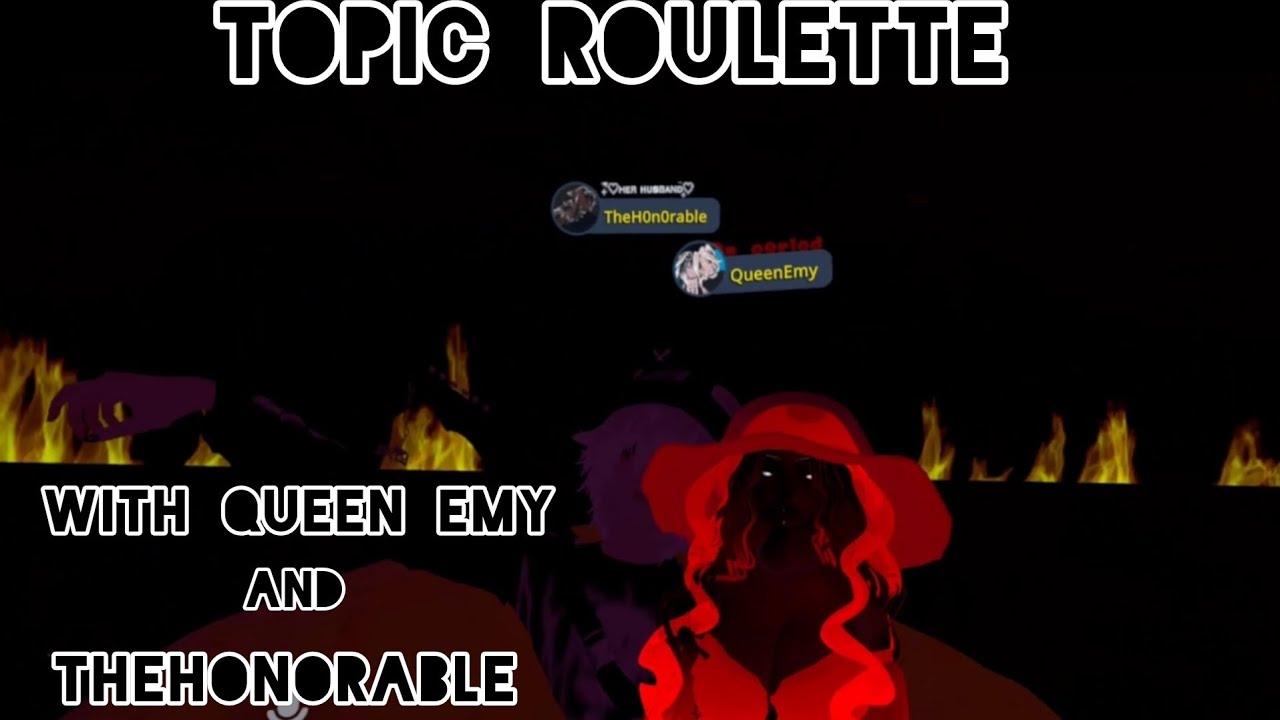 Podcast Episode 253- Topic Roulette with QueenEmy and TheHOnOrable ...