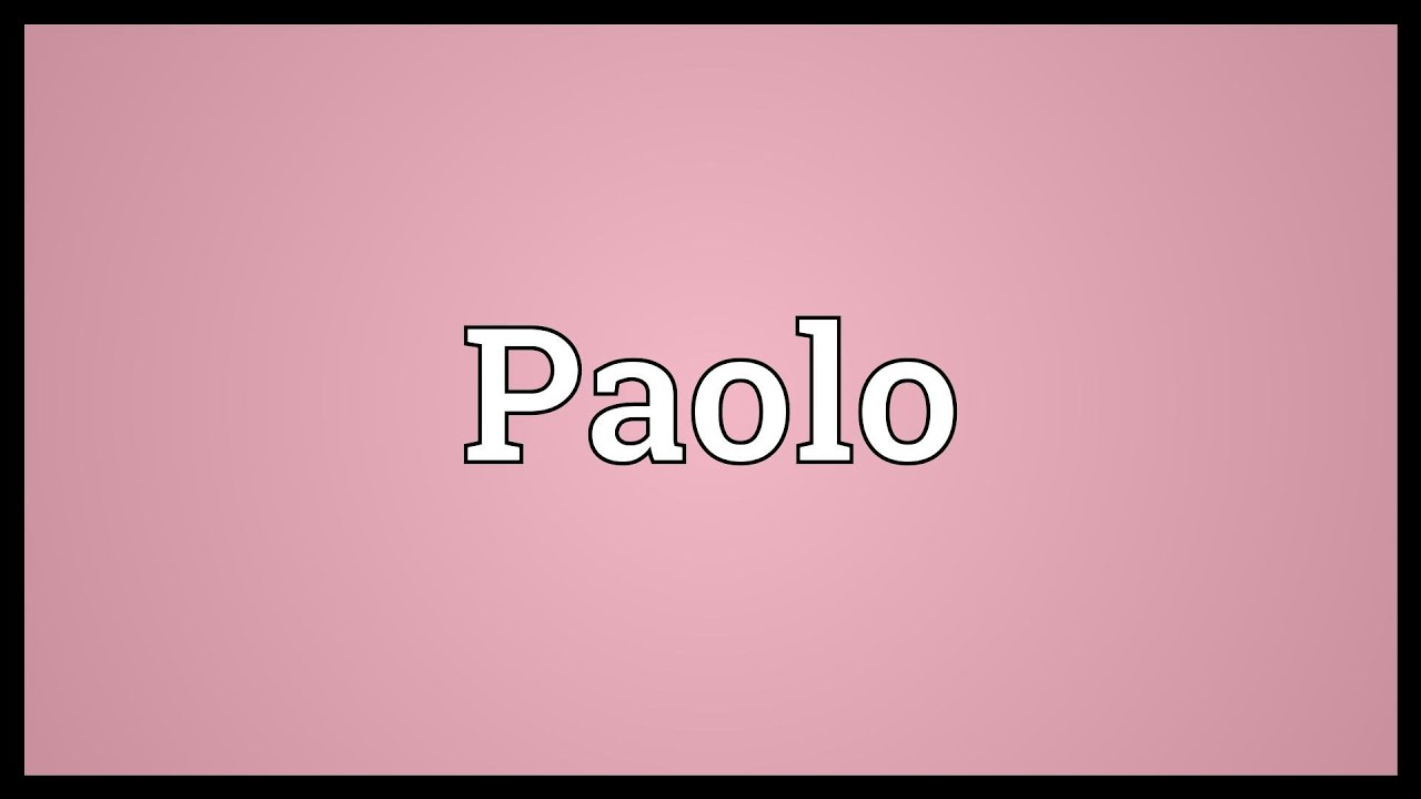 Paolo Meaning - YouTube