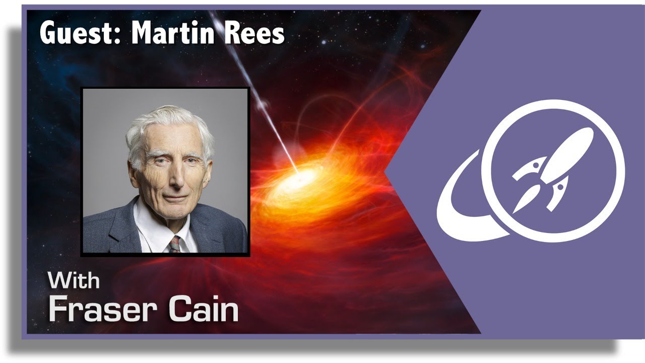 Open Space 78: Astronomer Royal Martin Rees on the Future of Humanity ...