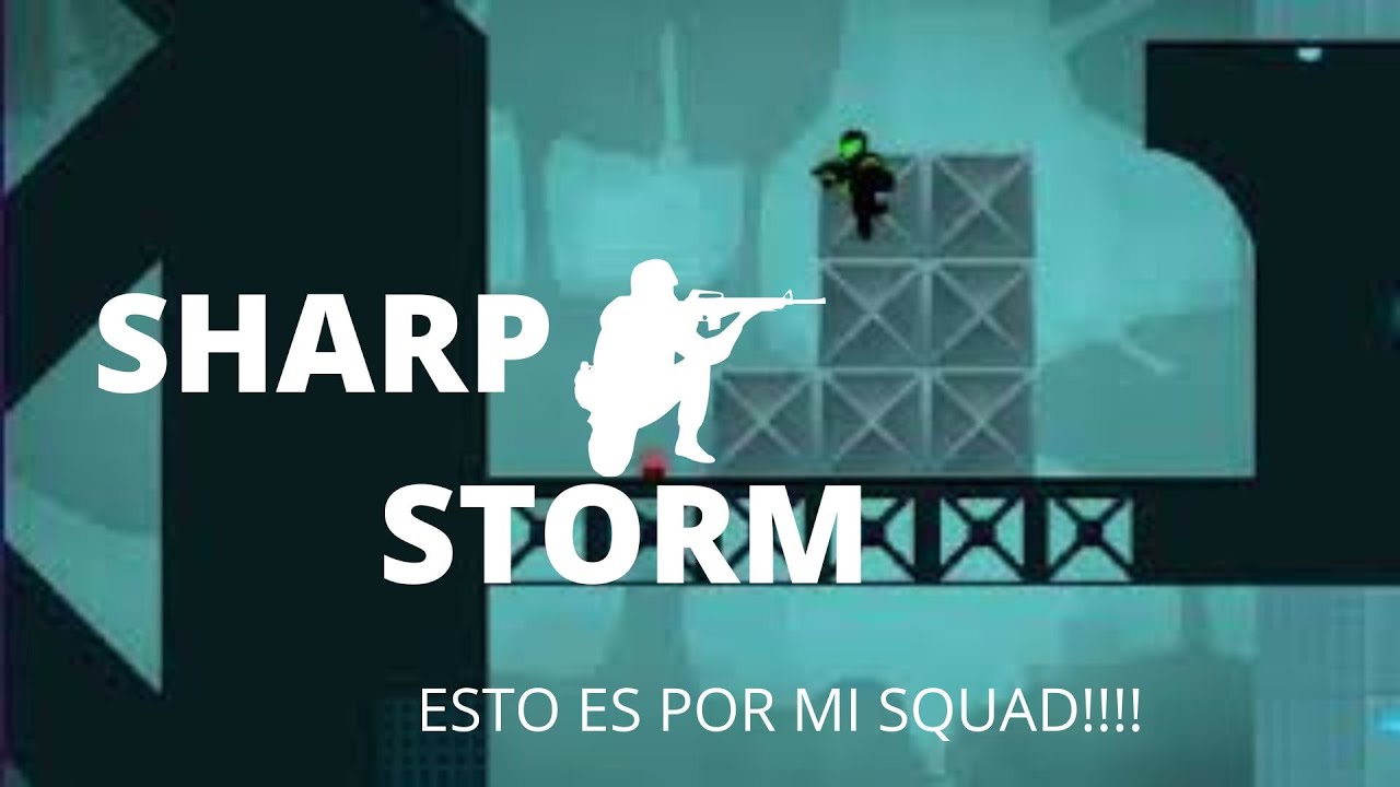 ESTO VA POR MI SQUAD!! Sharp Storm - Parte 1 - YouTube