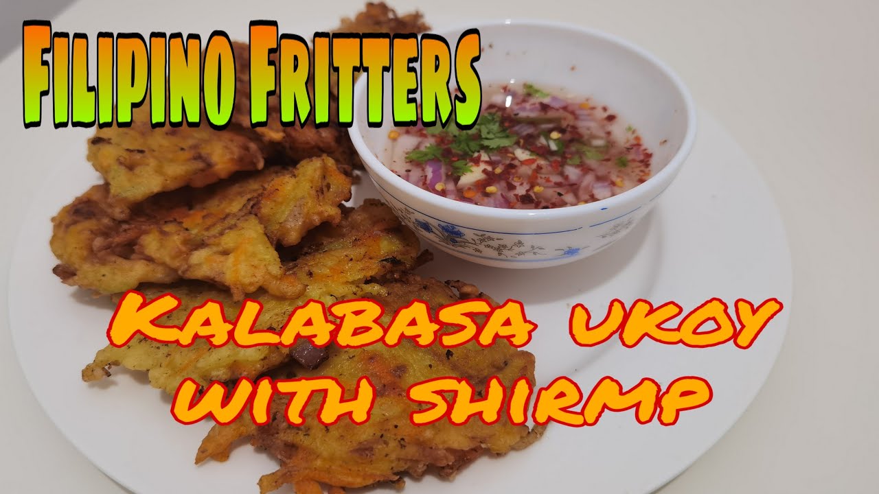 Kalabasa Ukoy with Shirmp | Filipino Fritters | Quick and Easy Recipe ...