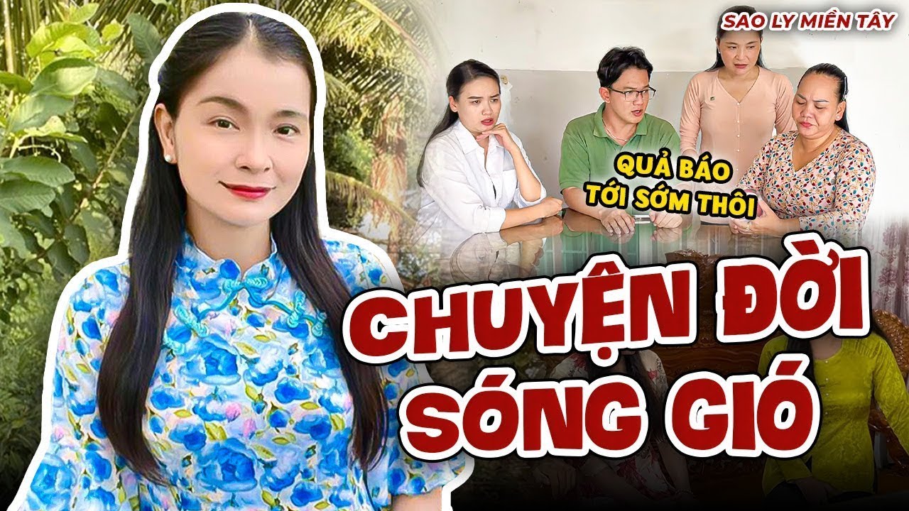 Chuyện Đời Sao Ly - Những Sóng Gió Gia Đình Không Hồi Kết (Phần 3 ...