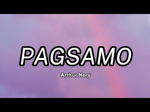 Arthur Nery - Pagsamo (Lyrics) - YouTube