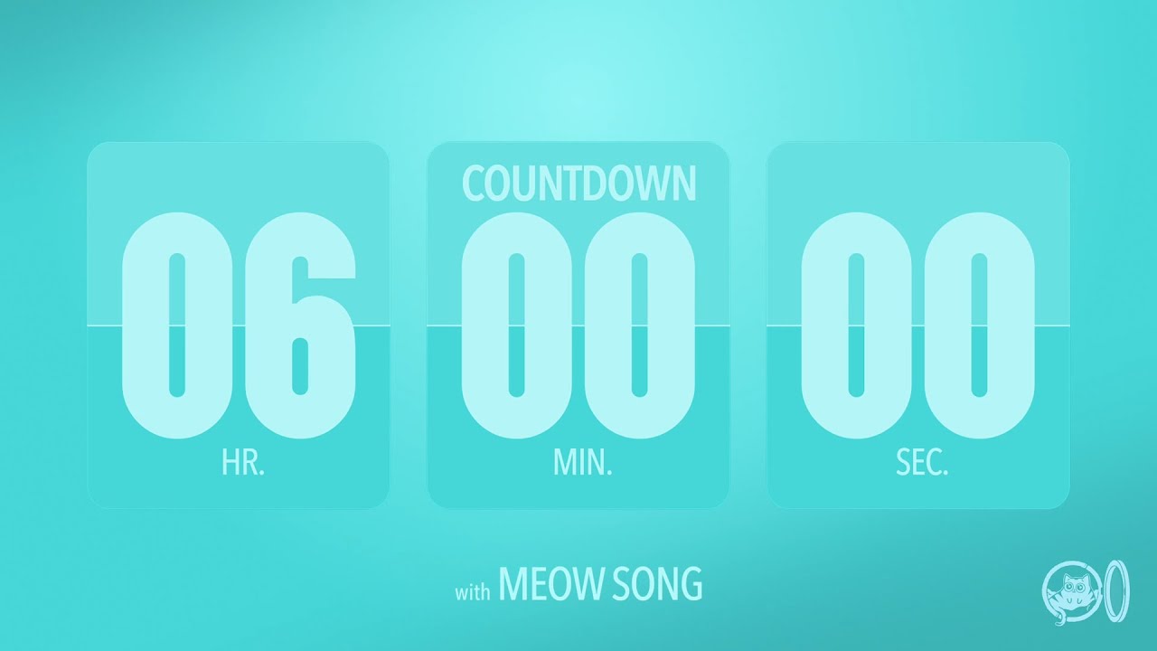 6 Hours【360 Min】Countdown Flip Clock Timer | Meow Meow Meow Meow Song 😺 ...