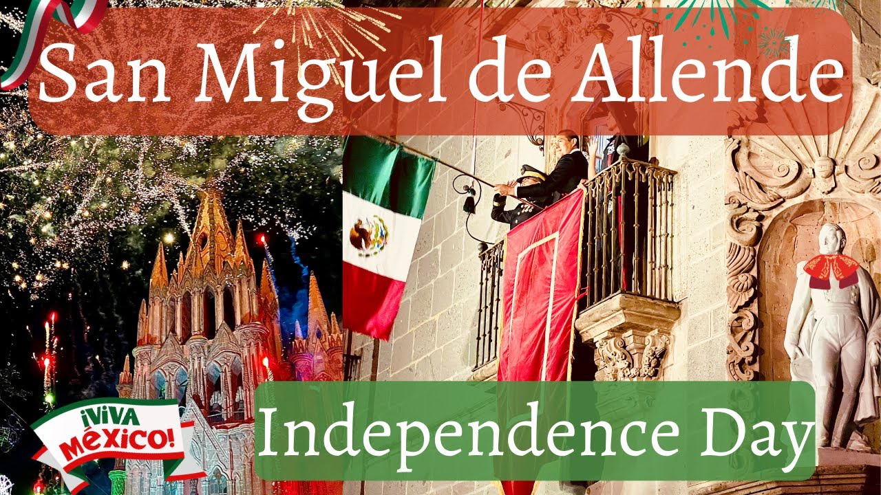 :: San Miguel de Allende Mexico’s Independence Celebration “El Grito ...