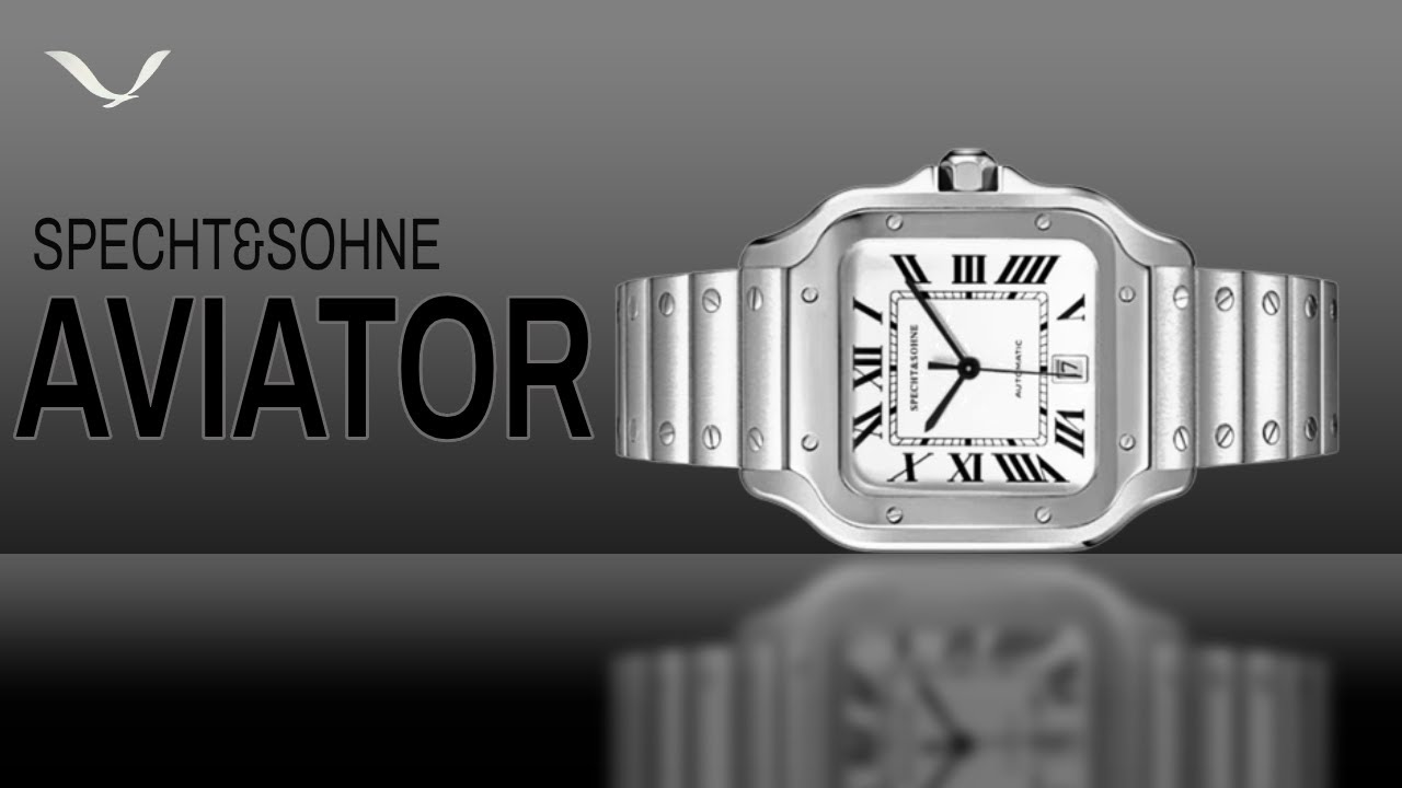 Specht And Sohne Aviator : Santos De Cartier Homage - YouTube