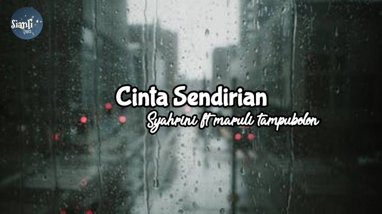 Cinta Sendirian - Syahrini ft Maruli Tampubolon ( Lirik ) - YouTube