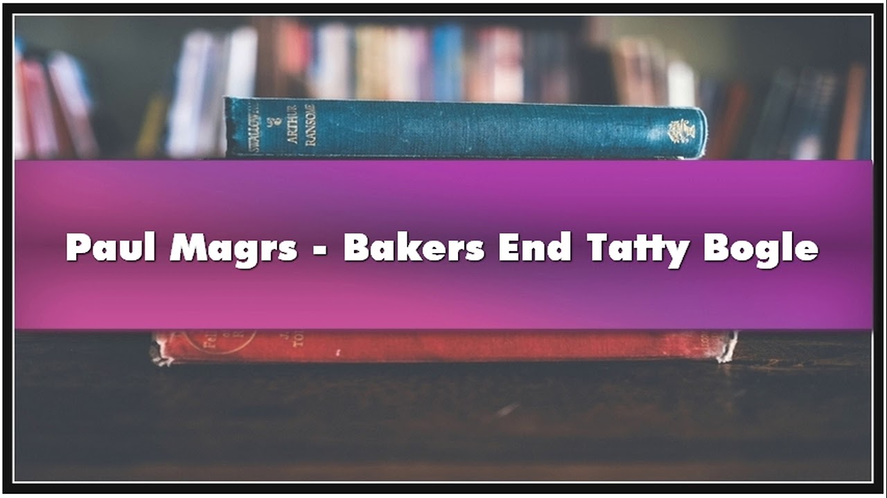 Paul Magrs - Bakers End Tatty Bogle Audiobook - YouTube