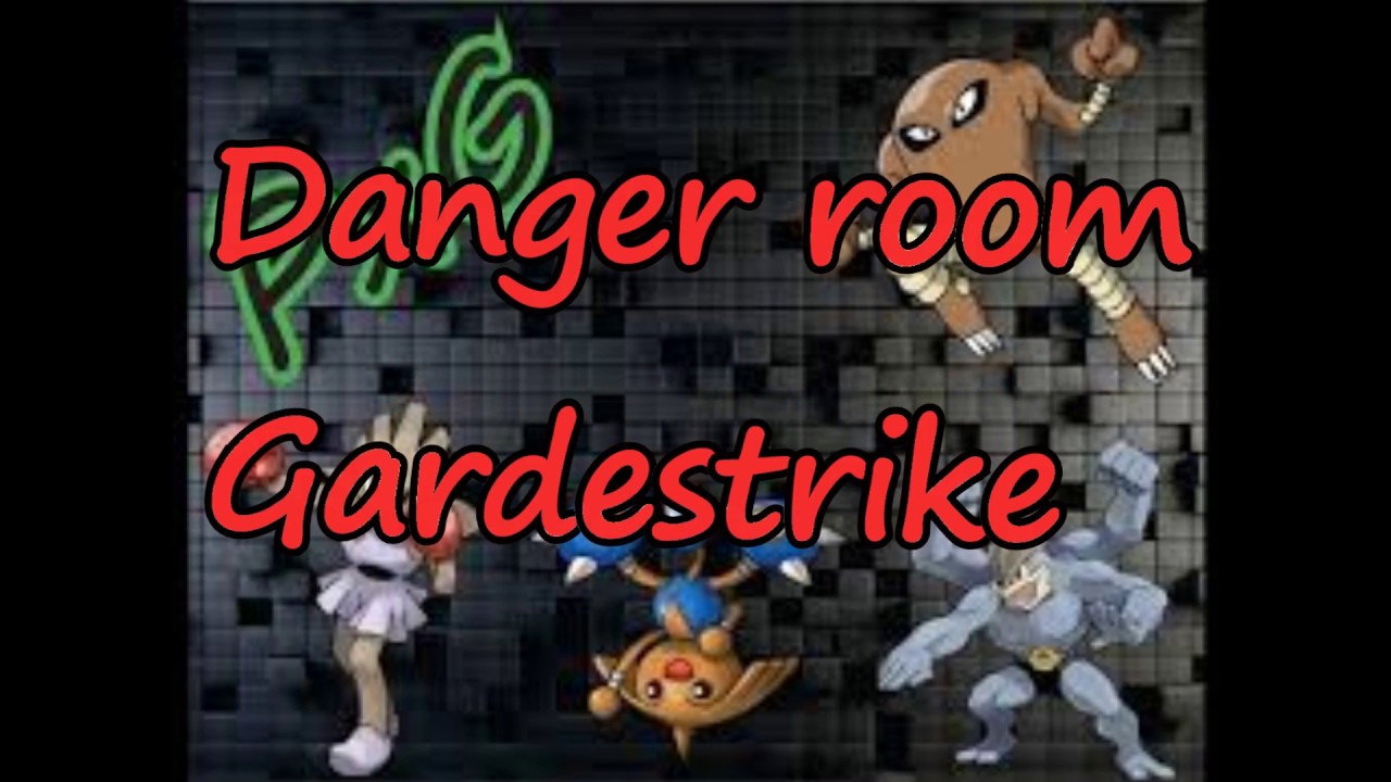 PokeXGame # danger room Gardestrike # ( M O R D E C A I ) - YouTube