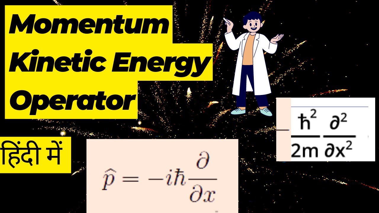 Momentum Operator | Kinetic Energy Operator | संवेग संकारक | Universe ...