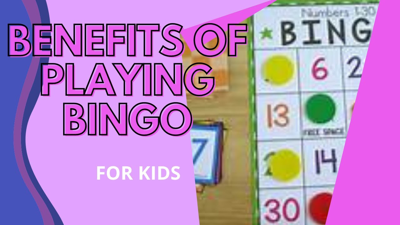 Benefits Of PLaying Bingo For Kids YouTube Benefits Of PLaying Bingo For Kids YouTube