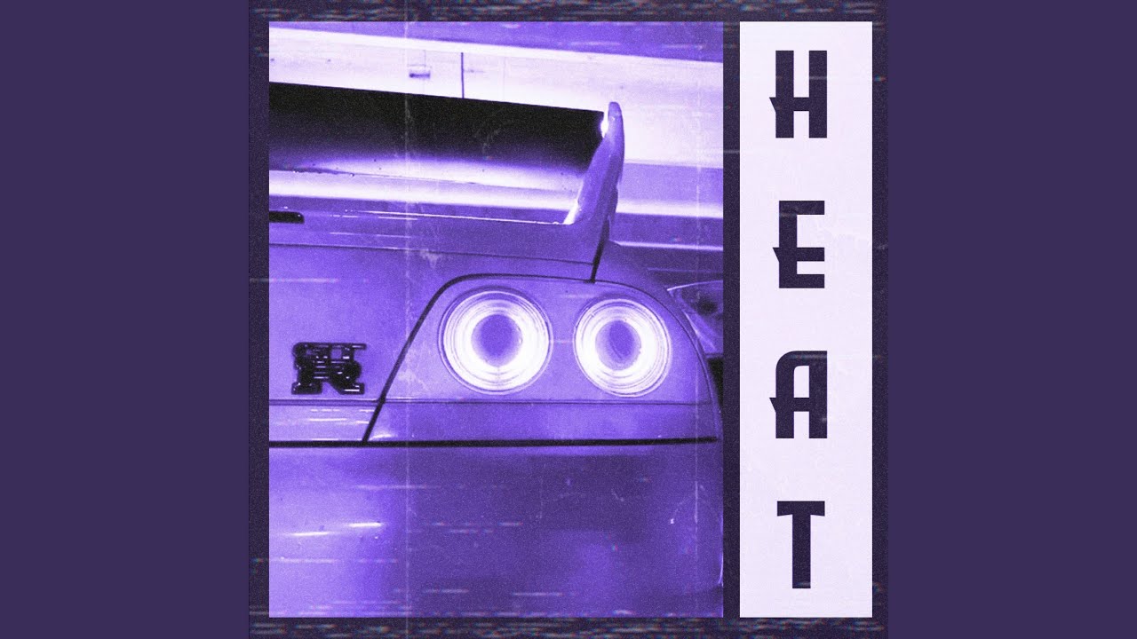 HEAT - YouTube