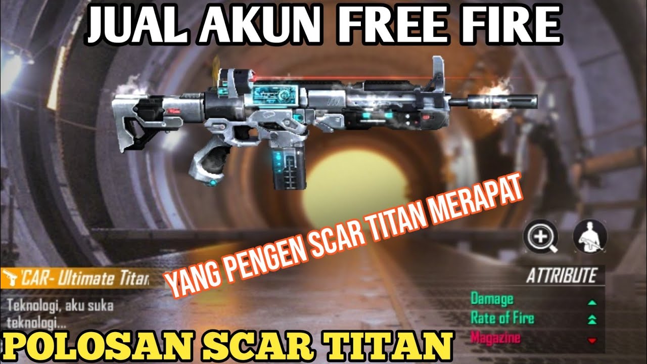 YANG PENGEN SCAR TITAN WAJIB TONTON !! JUAL AKUN FREE FIRE POLOSAN SCAR ...