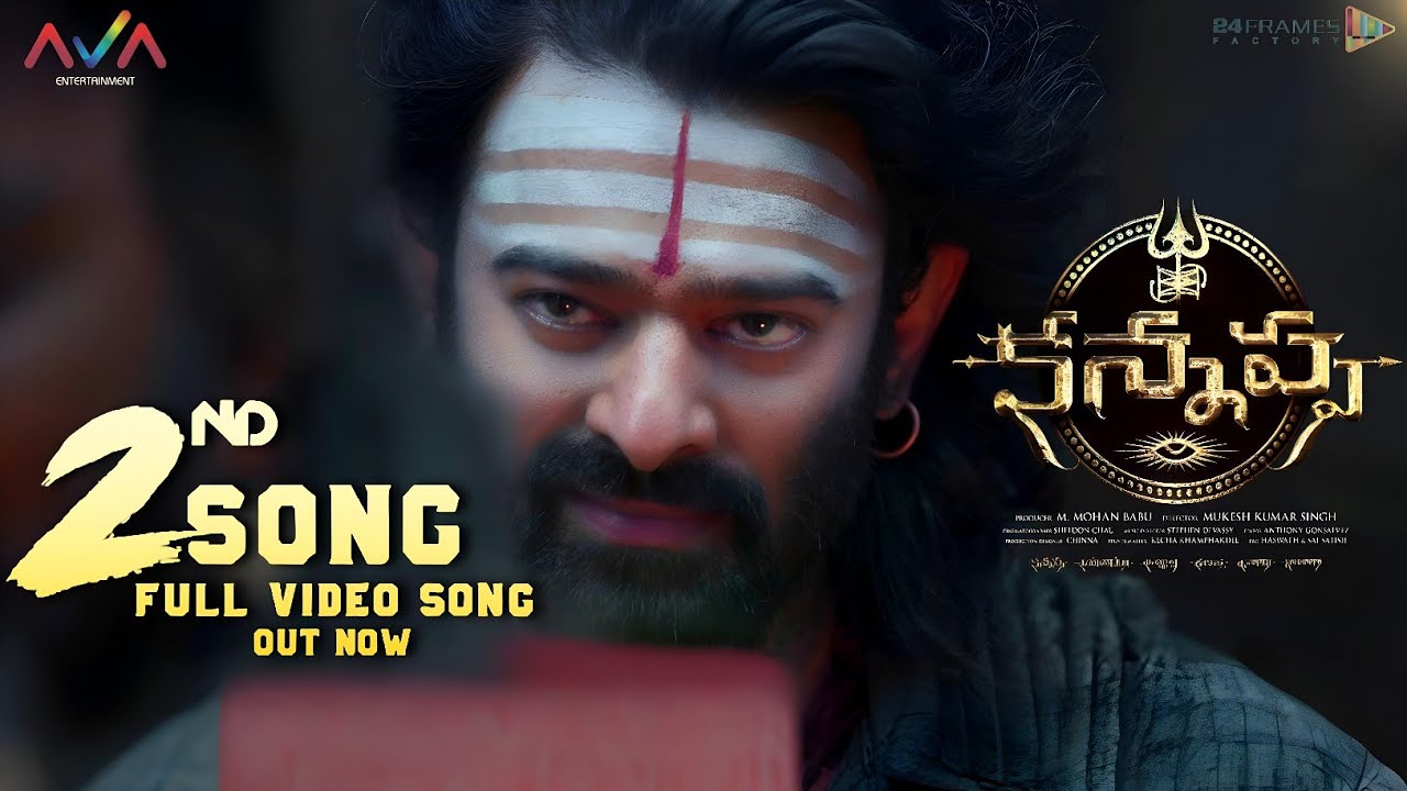 Kannappa 2nd Song|Kannappa 2nd Lyrical Video Song|Kannappa Songs ...