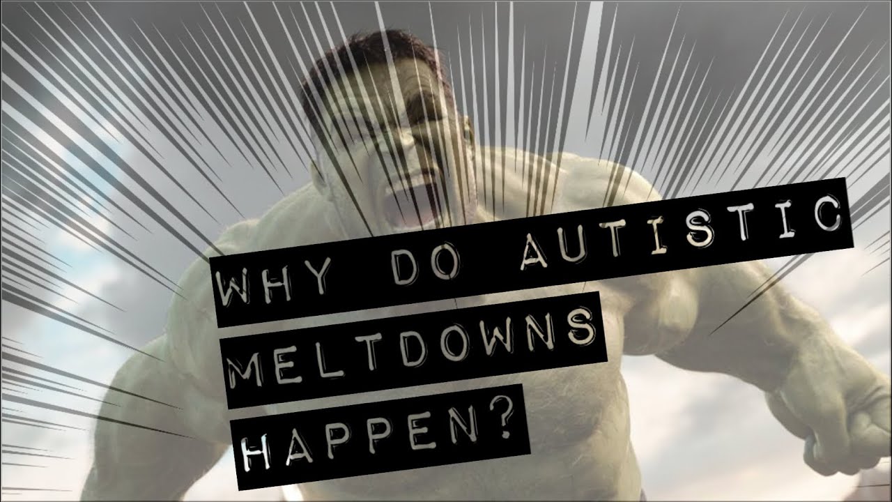 Why Do Autistic Meltdowns Happen A Look At The Autistic Brain YouTube why-do-autistic-meltdowns-happen-a-look-at-the-autistic-brain-youtube