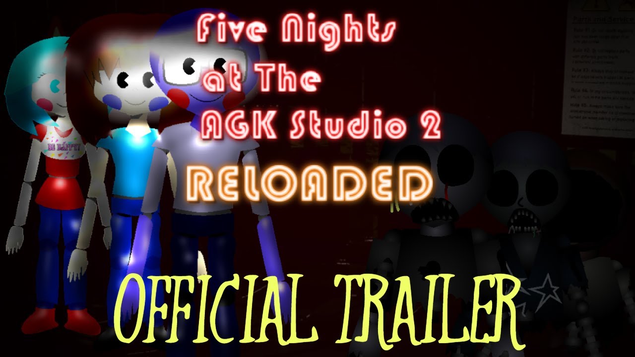 Five Nights at The AGK Studio 2: RELOADED = OFFICIAL TRAILER - YouTube