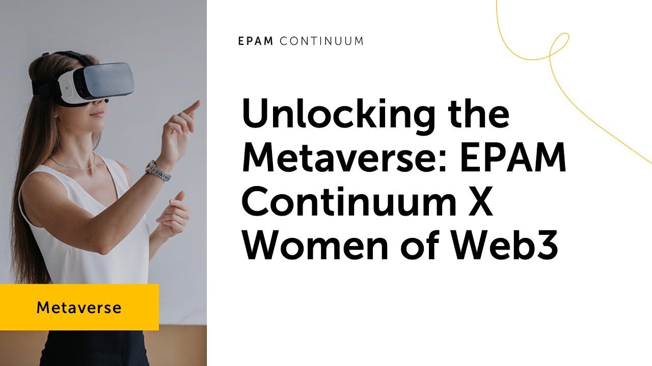 Unlocking the Metaverse: EPAM Continuum X Women of Web3 - YouTube