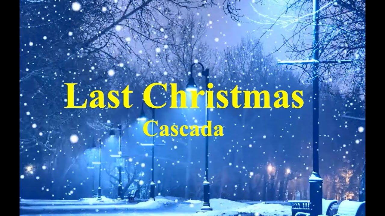 Cascada - Last Christmas (lyrics) - YouTube