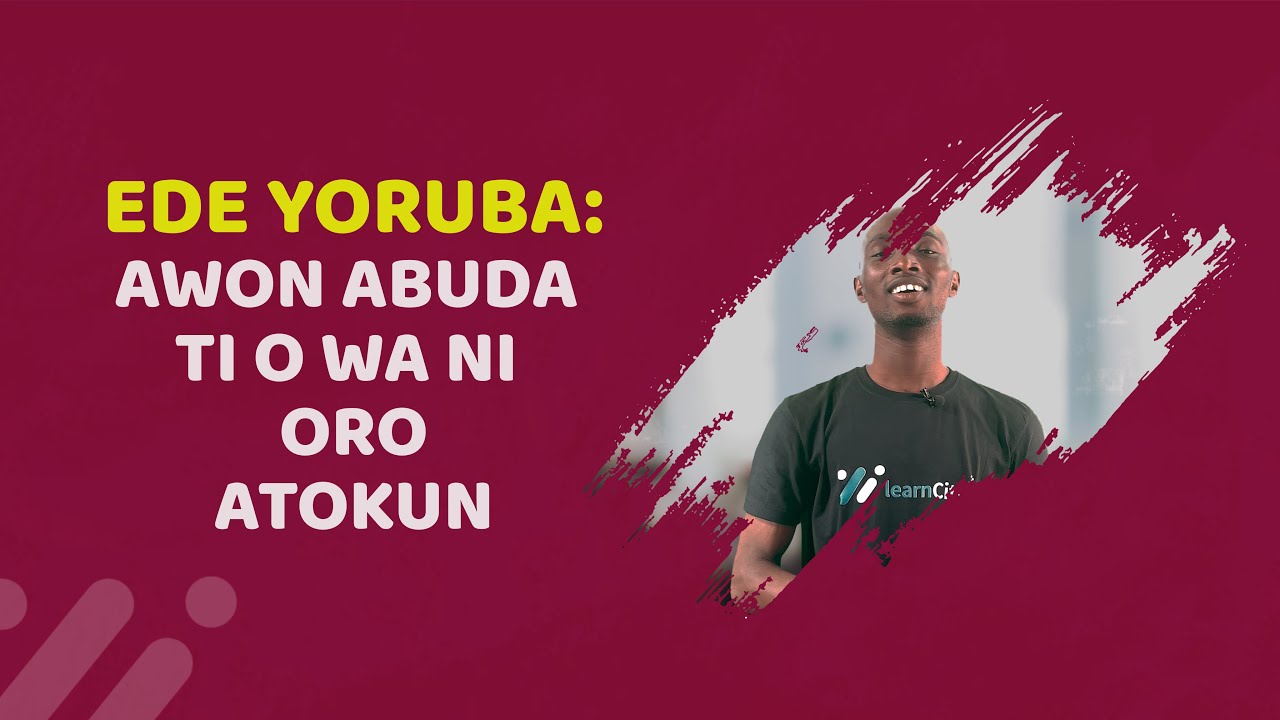 Lesson 2- Abuda Oro Atokun | Kiko Ede Yoruba - YouTube