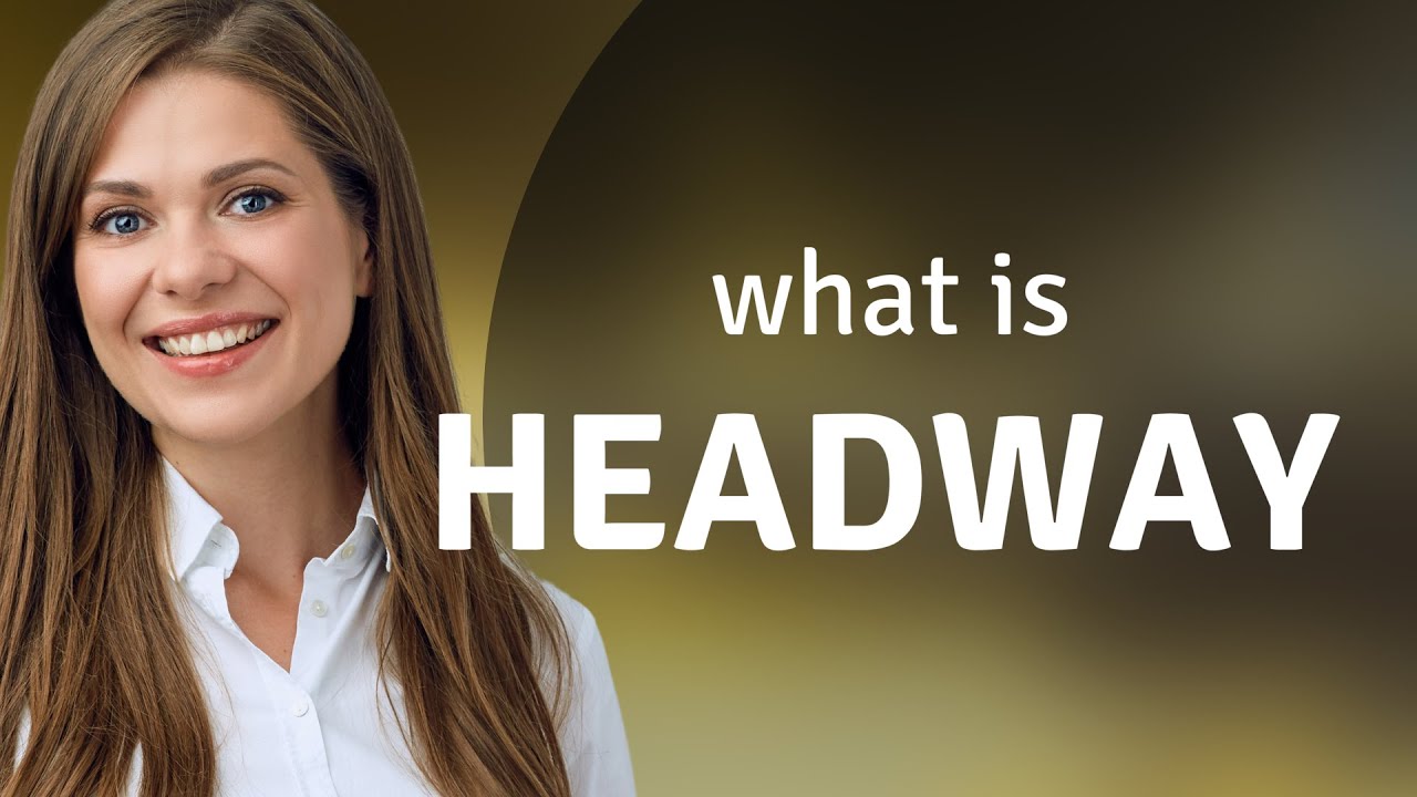 Making "Headway" in English: Unraveling the Phrase - YouTube