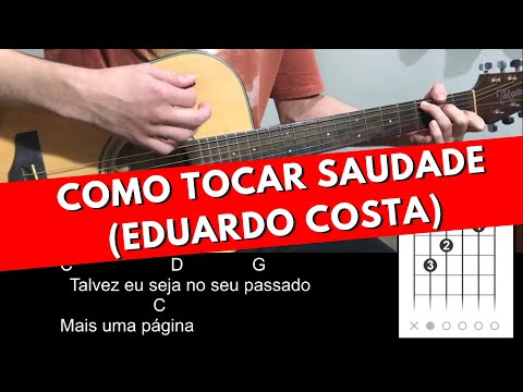 Como Tocar Saudade (Eduardo Costa)