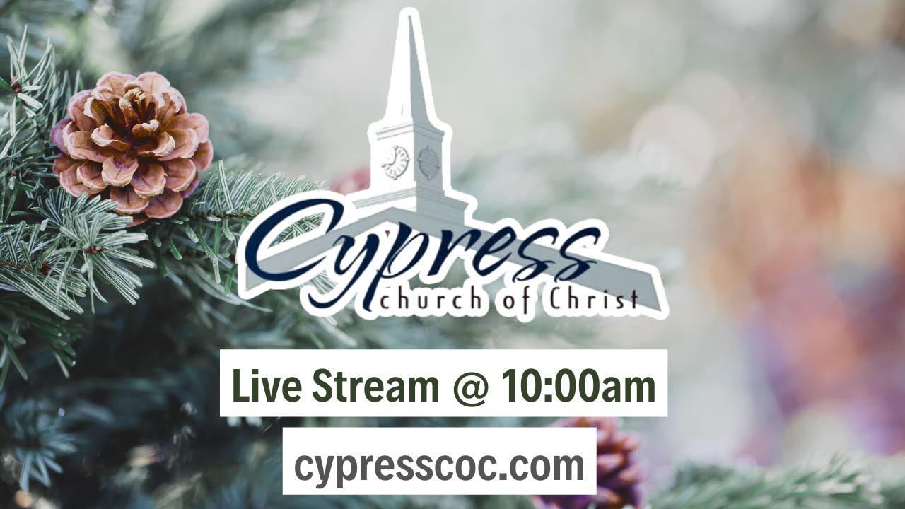 Cypress Church of Christ Live Worship December 24, 2023 - YouTube