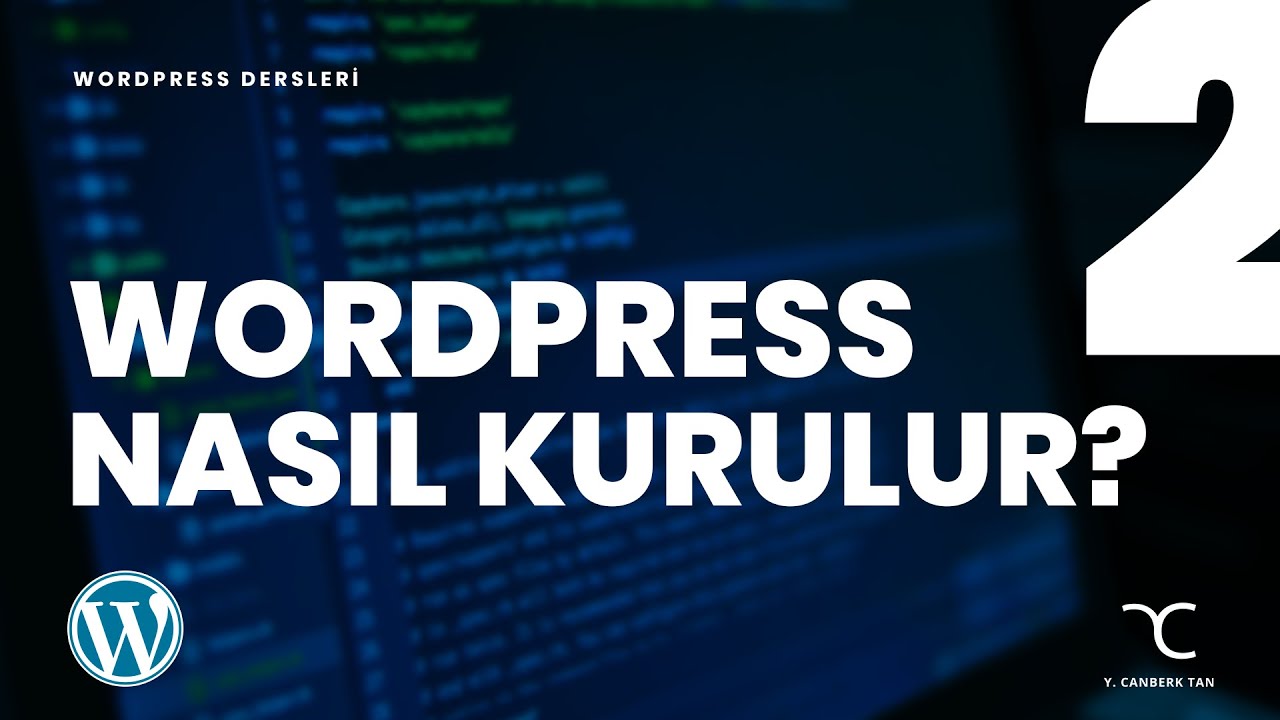 2- Wordpress Nasıl Kurulur? Wordpress ile Website Kuruyoruz | Wordpress Dersleri Tutorial - YouTube