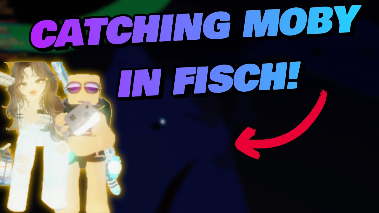 CATCHING MOBY IN FISCH ROBLOX!!! - YouTube