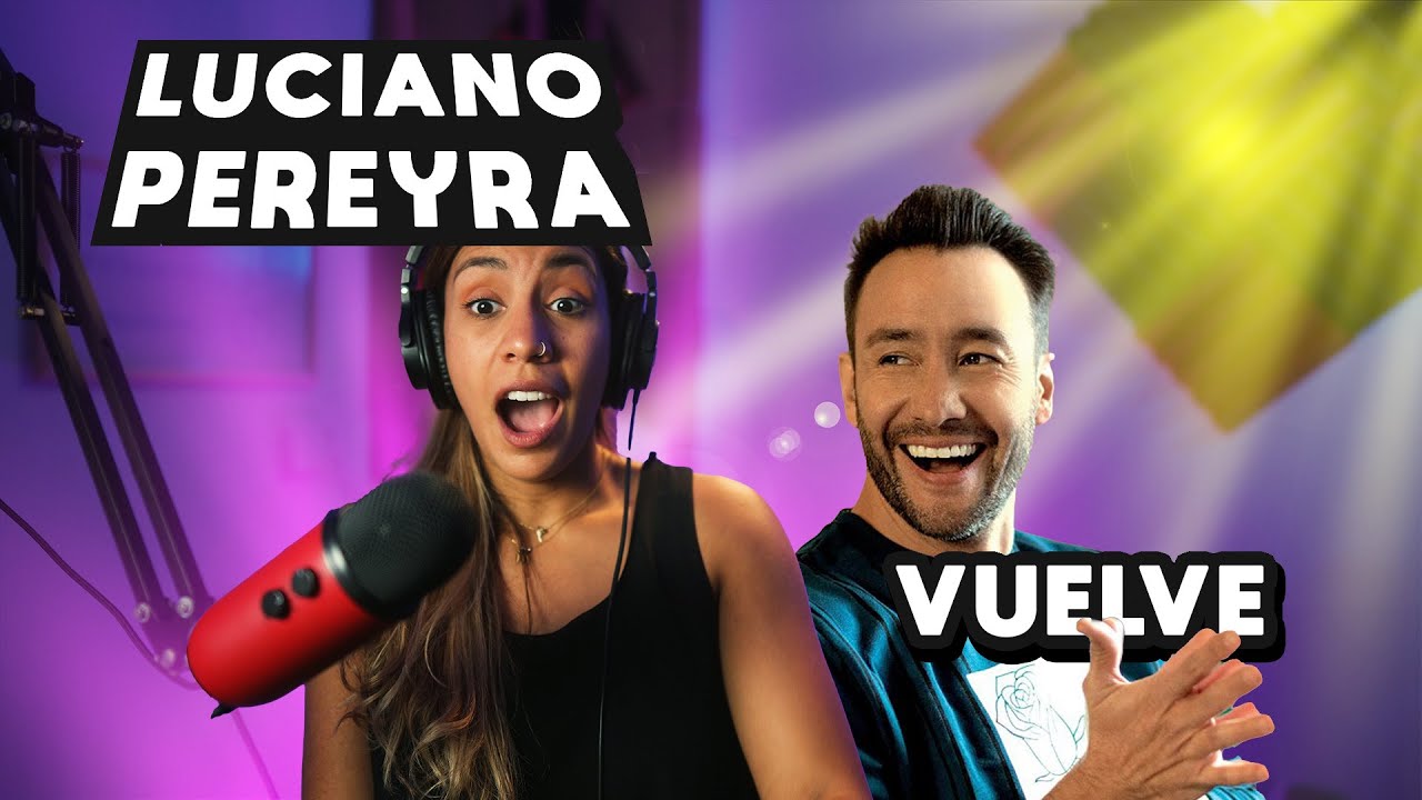 Reaccionando a LUCIANO PEREYRA | VUELVE😮 Vocal coach Analiza |ANA ...