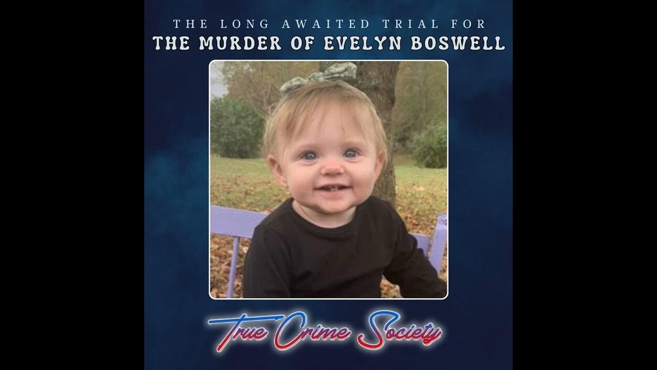 The Long-Awaited Trial for the Murder of 15-Month-Old Evelyn Boswell - YouTube
