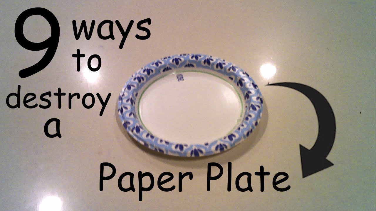 9 ways to destroy a Paper Plate. - YouTube