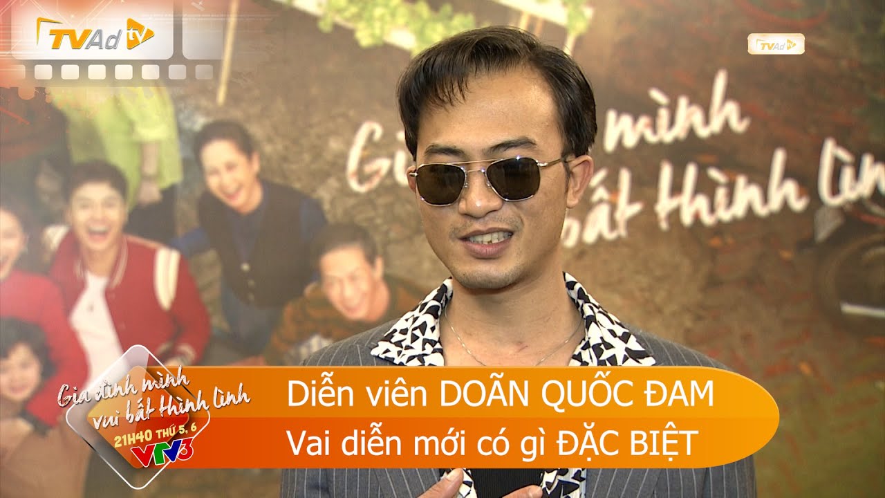 Doãn Quốc Đam vai diễn mới có gì KHÁC BIỆT | GIA ĐÌNH MÌNH VUI BÂT ...