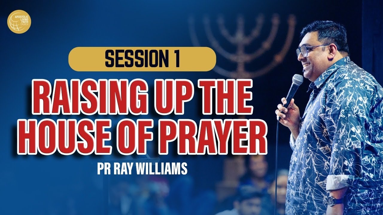 Pr Ray Williams | Raising up the House of prayer | Session 1 - YouTube