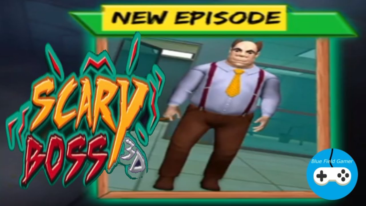 Scary boss 3D / Android GAMEPLAY HD / EPISODES 2 - YouTube