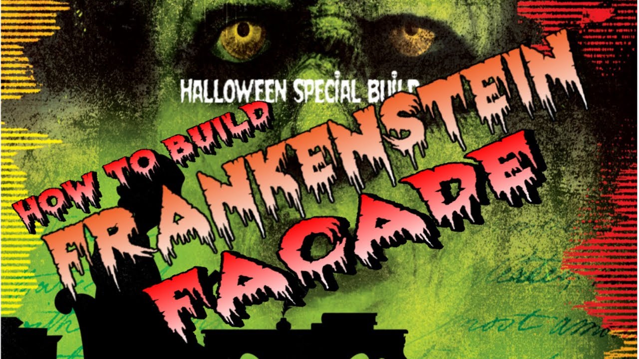 HOW TO BUILD FRANKENSTEIN FACADE HALLOWEEN SPECIAL - YouTube