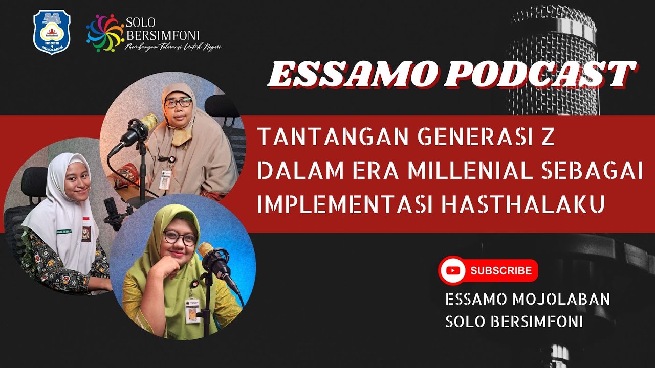 PODCAST ESSAMO "Tantangan Generasi Z dalam Era Millenial sebagai ...