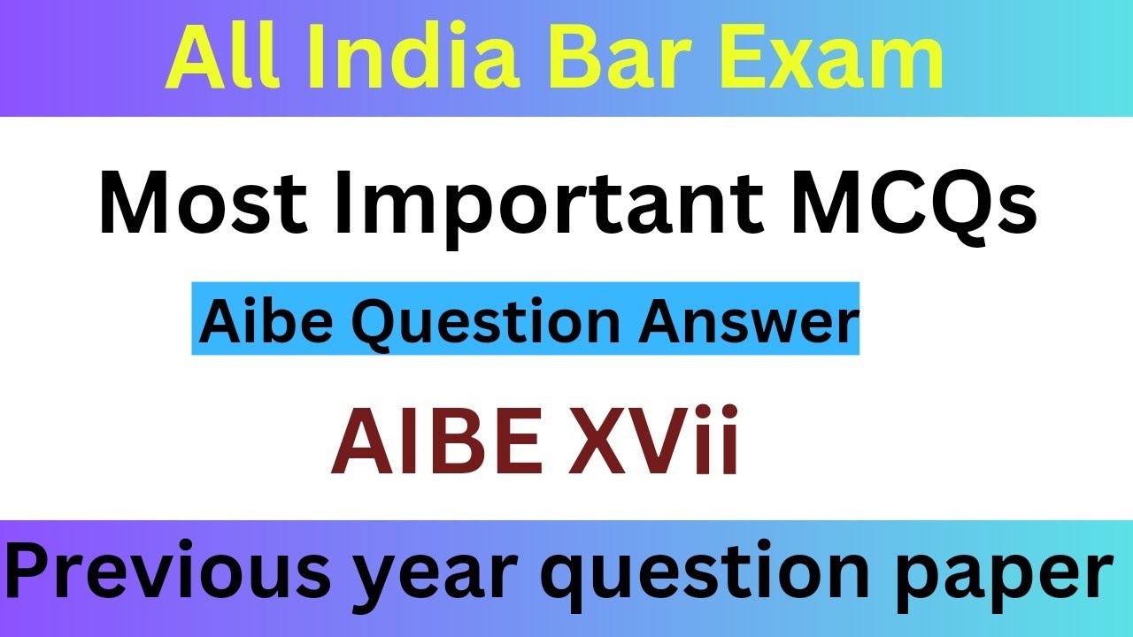 AIBE Important MCQs | All India Bar Examination XVII | aibe Solved ...