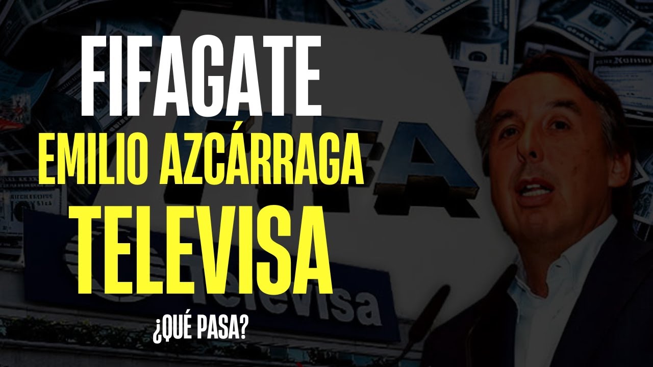 FIFA Gate y Televisa: ¿Cómo se Vinculan en el Mayor Escándalo de ...