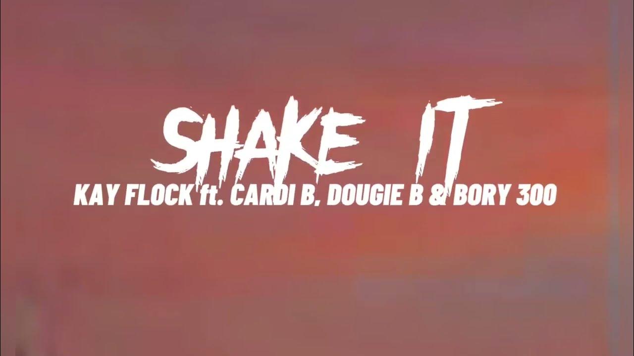 Kay Flock - Shake It ft. Cardi B, Dougie B & Bory 300 - YouTube