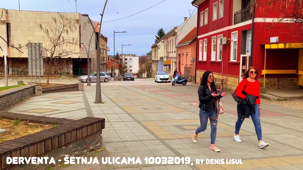 Derventa - šetnja ulicama 1032019 - YouTube