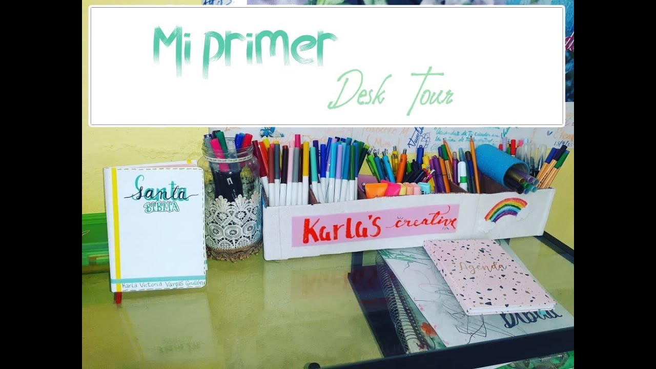 Mi primer Desk Tour y Bienvenida a Mi canal - KARLASCREATIVELETTERS ...