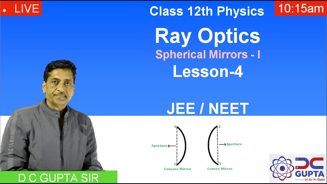 Ray Optics Lesson - 4 for JEE main & NEEt | DC Gupta Sir | 11,12,13 ...