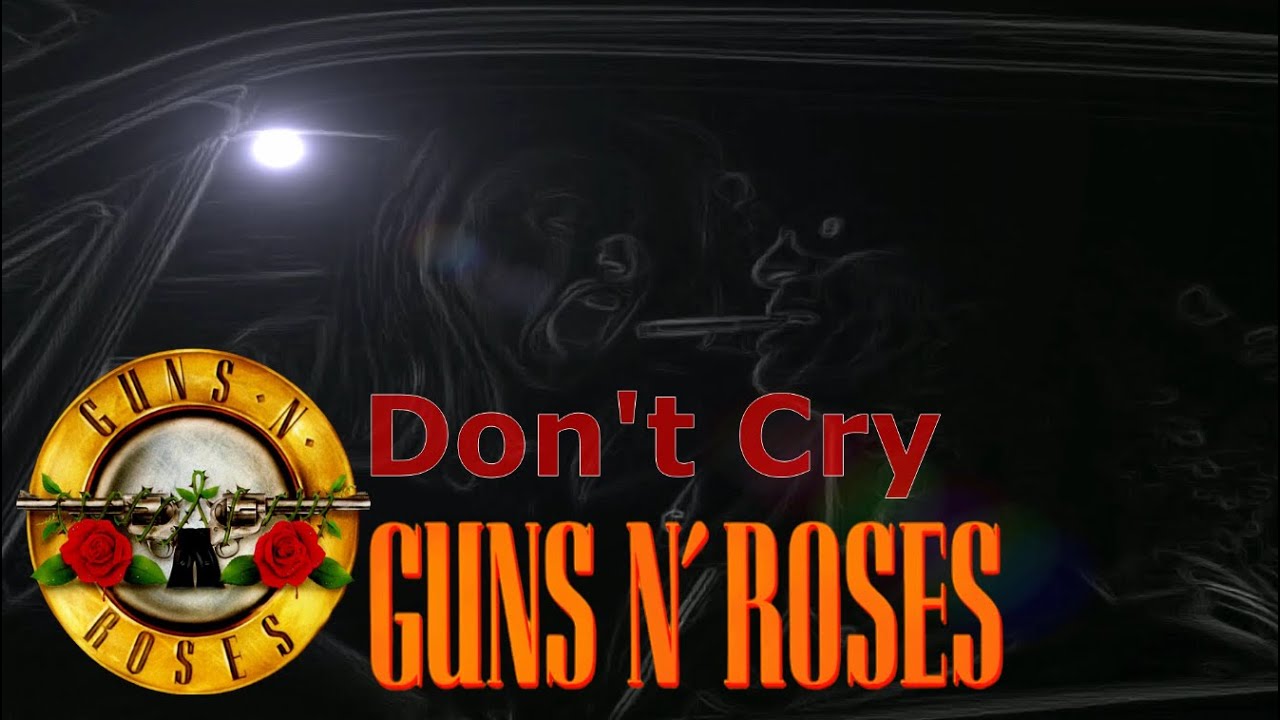 Guns N' Roses - Don't Cry - YouTube