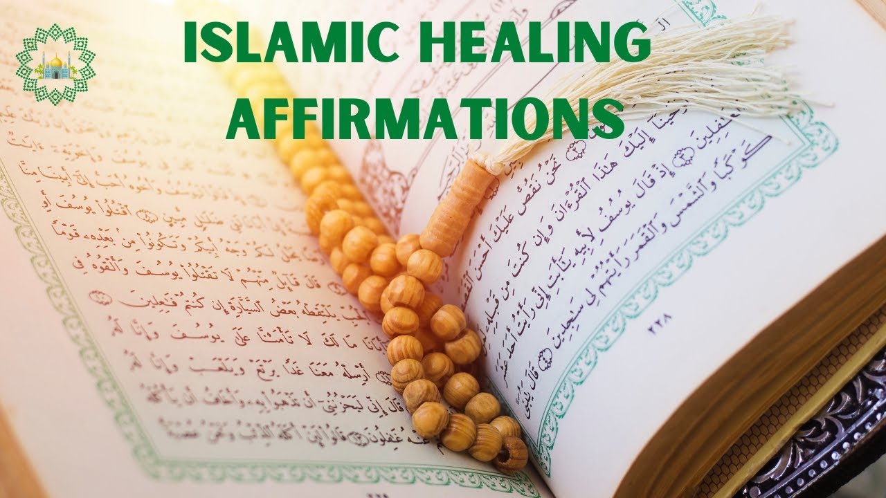 Islamic Healing Affirmations ~ Muslim Affirmations - YouTube