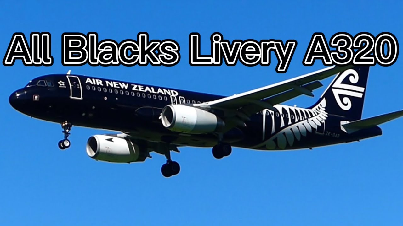 Air New Zealand Airbus A320-232 All Blacks Livery Arrival And Departure ...