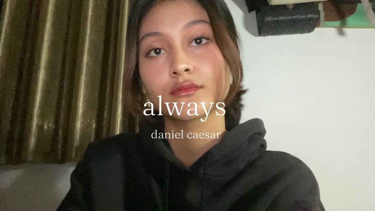always - daniel caesar - YouTube